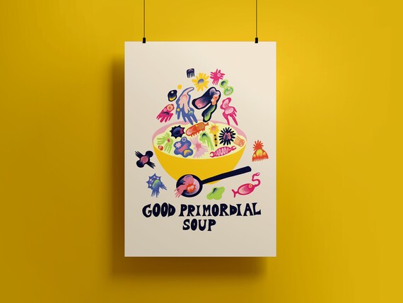 Good Primordial Soup A3 Poster High Quality Digital Print - Etsy