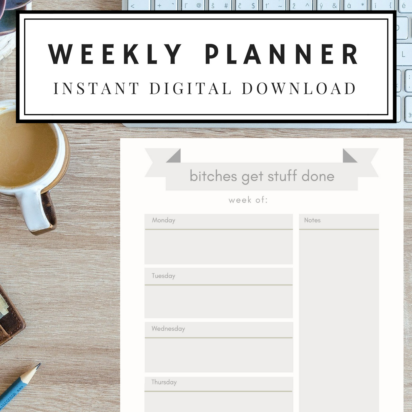Bitches Get Stuff Done Weekly Planner Agenda Page Digital Download Grey ...
