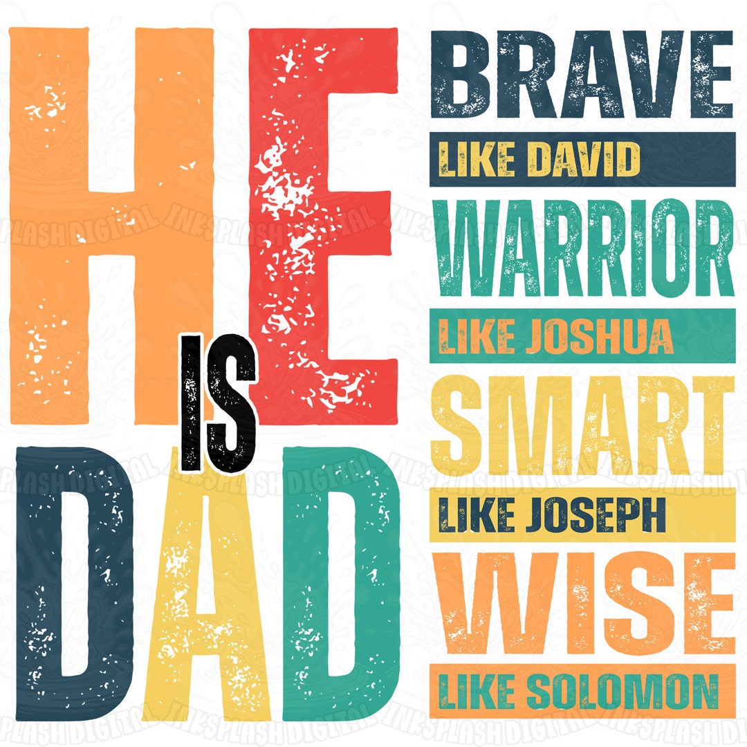 He is Dad Png, Funny Dad Png, Father's Day Shirt Png, Bible Verse Png ...