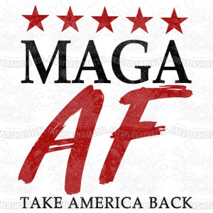 Maga AF Trump 2024 Png, Free Trump Png, Donald Trump 2024 Png, Election ...