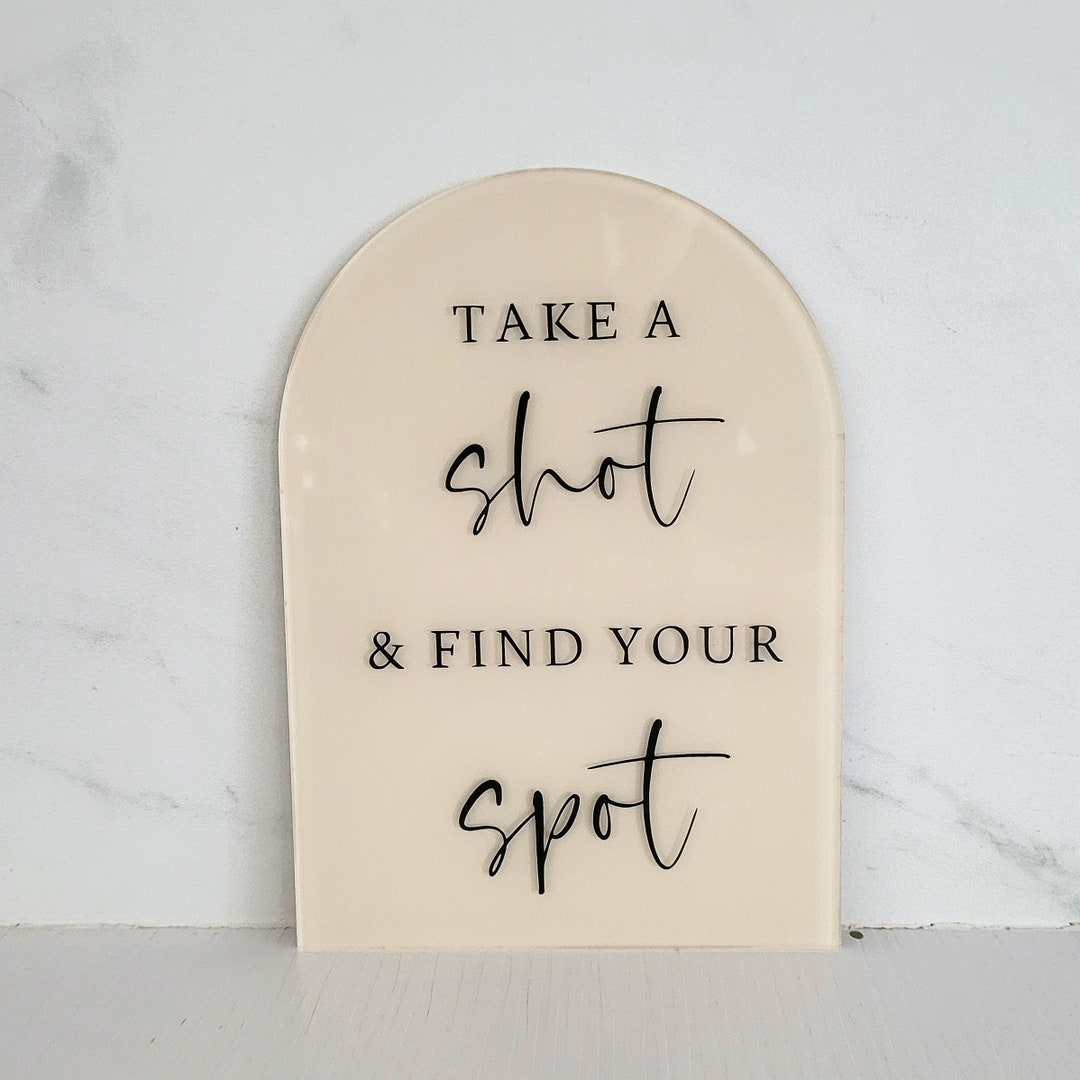 Take a Shot Find Your Spot Sign Bar Wedding Sign Drinks Wedding Sign ...