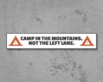Large Camp in the Mountains Not the Left Lane Vinyl Sticker Left Lane ...