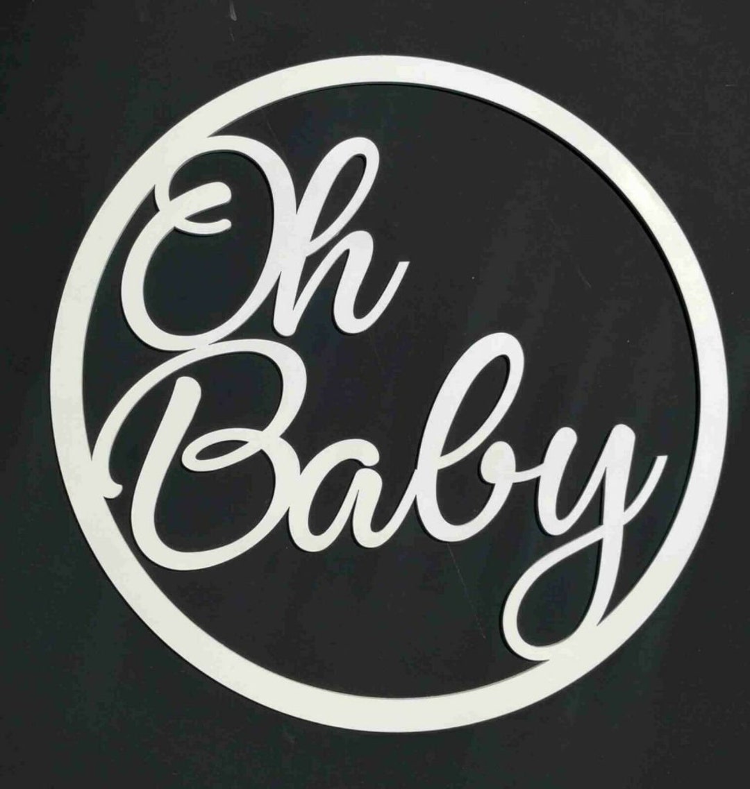 Oh Baby Sign, Hoop Ring Sign, Oh Baby Circle Sign, Gender Reveal Sign ...