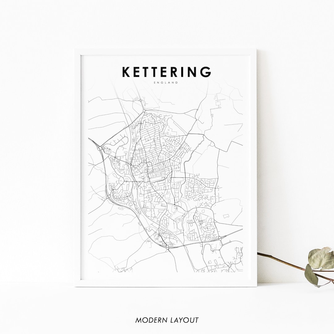 Kettering England UK Map Print, UK United Kingdom Map Art Poster, City ...