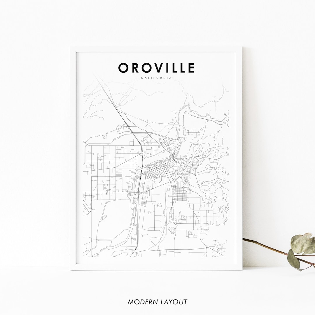 Oroville CA Map Print, California USA Map Art Poster, Butte, City ...