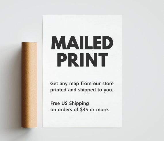 Mailed Print Get Your Printable Map Mailed to You Printing - Etsy