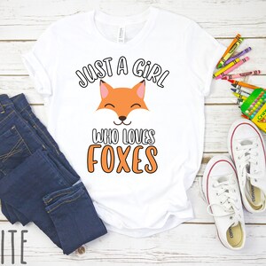 Just A Girl Who Loves Foxes Shirt | Cute Fox Shirt for Girls | Funny ...