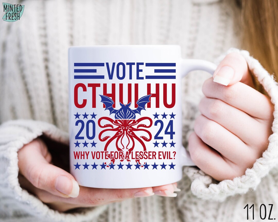 Vote Cthulhu Mug, Funny 2024 Election Coffee Mug, Greater Evil Mug ...