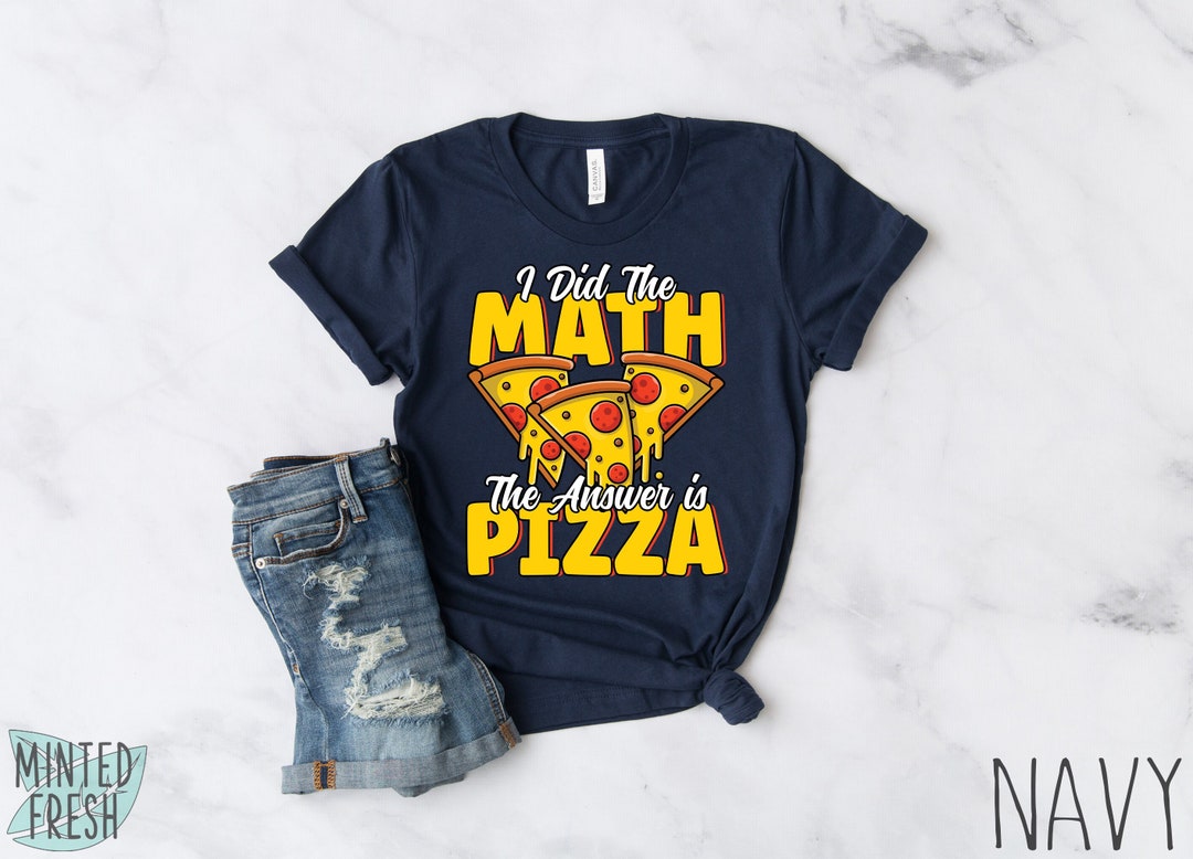 Funny Pizza Math Shirt, Pizza Slice Melted Cheese Shirt, Pizza Party ...