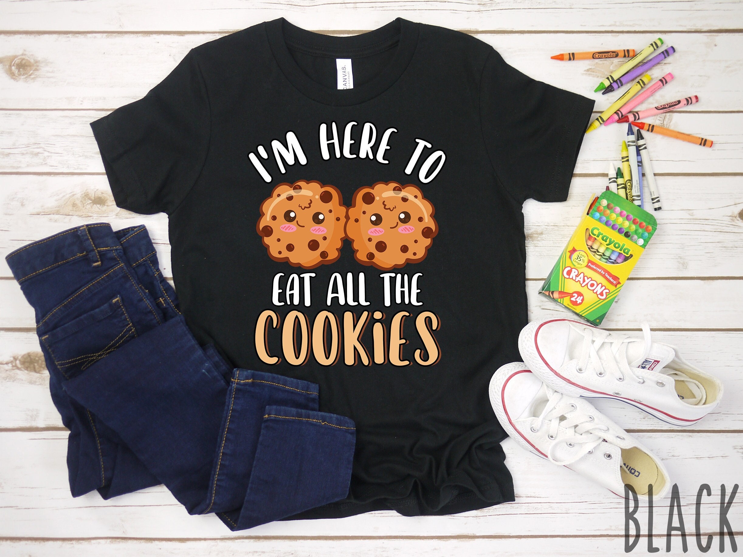 I m Here to Eat All the Cookies Cute Cookies Shirt for Kids Funny Cookie Shirt Dessert Shirt Sweets Shirt Cookie Lover Shirt Etsy