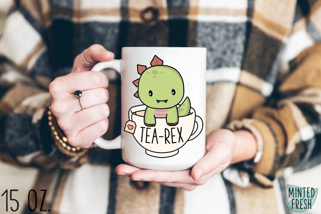 Cute Tea Rex Coffee Mug, Cute Dinosaur Mug, Gift for Tea Lover, Tea-rex ...