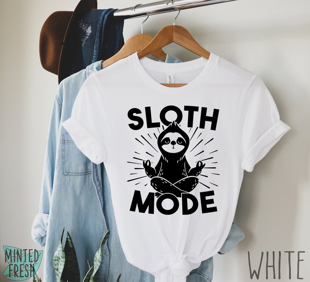 Funny Sloth Mode Shirt, Sloth Yoga Shirt, Sloth Meditating Shirt, Cute ...