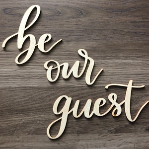 Be Our Guest - Laser Cut Letters Only - Be Our Guest Wording - Be Our ...