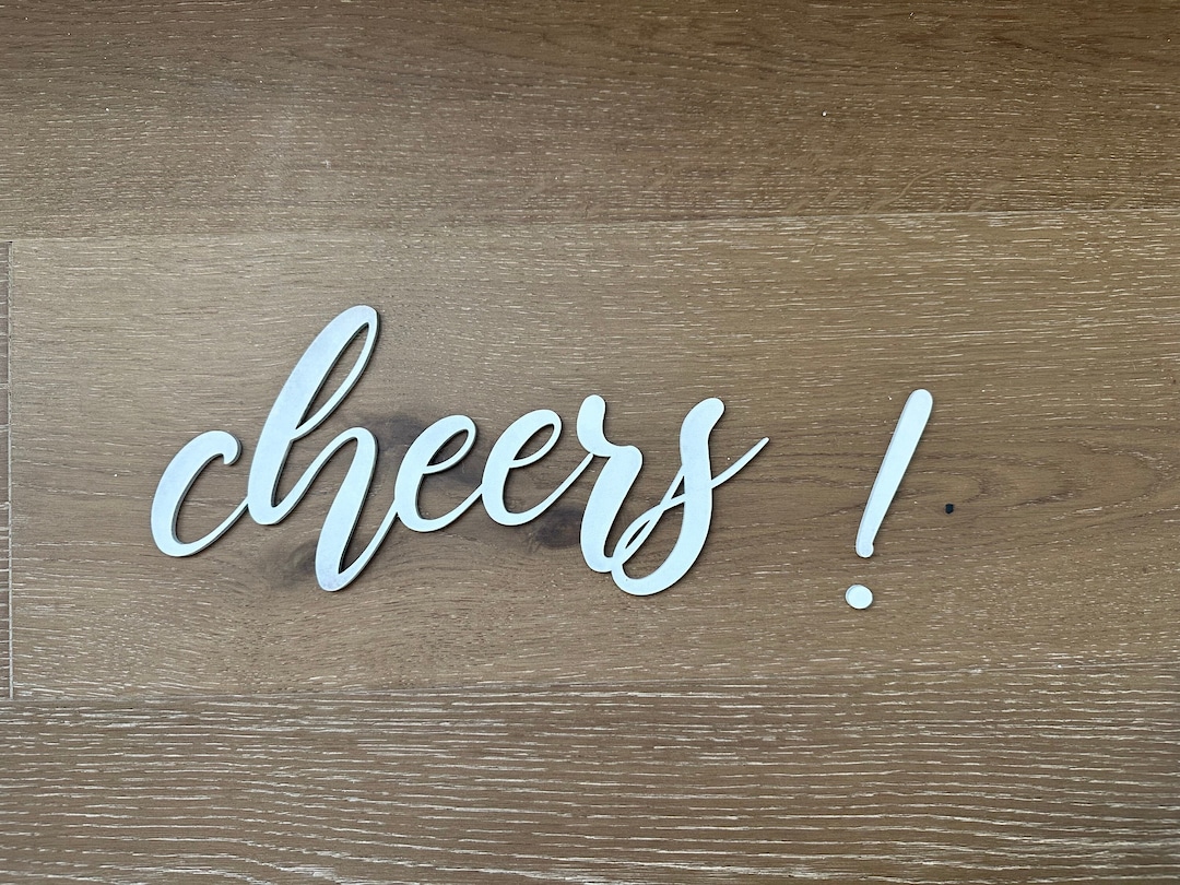 Cheers! - Laser Cut Letters - Cheers Wording - DIY Champagne Wall Sign ...