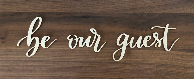 Be Our Guest Laser Cut Letters Only Be Our Guest Wording - Etsy