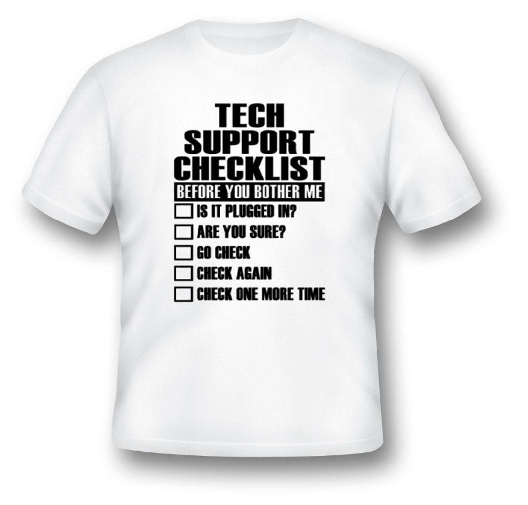 Tech Support Checklist Shirt/funny IT Guy/computer Geek Shirt - Etsy