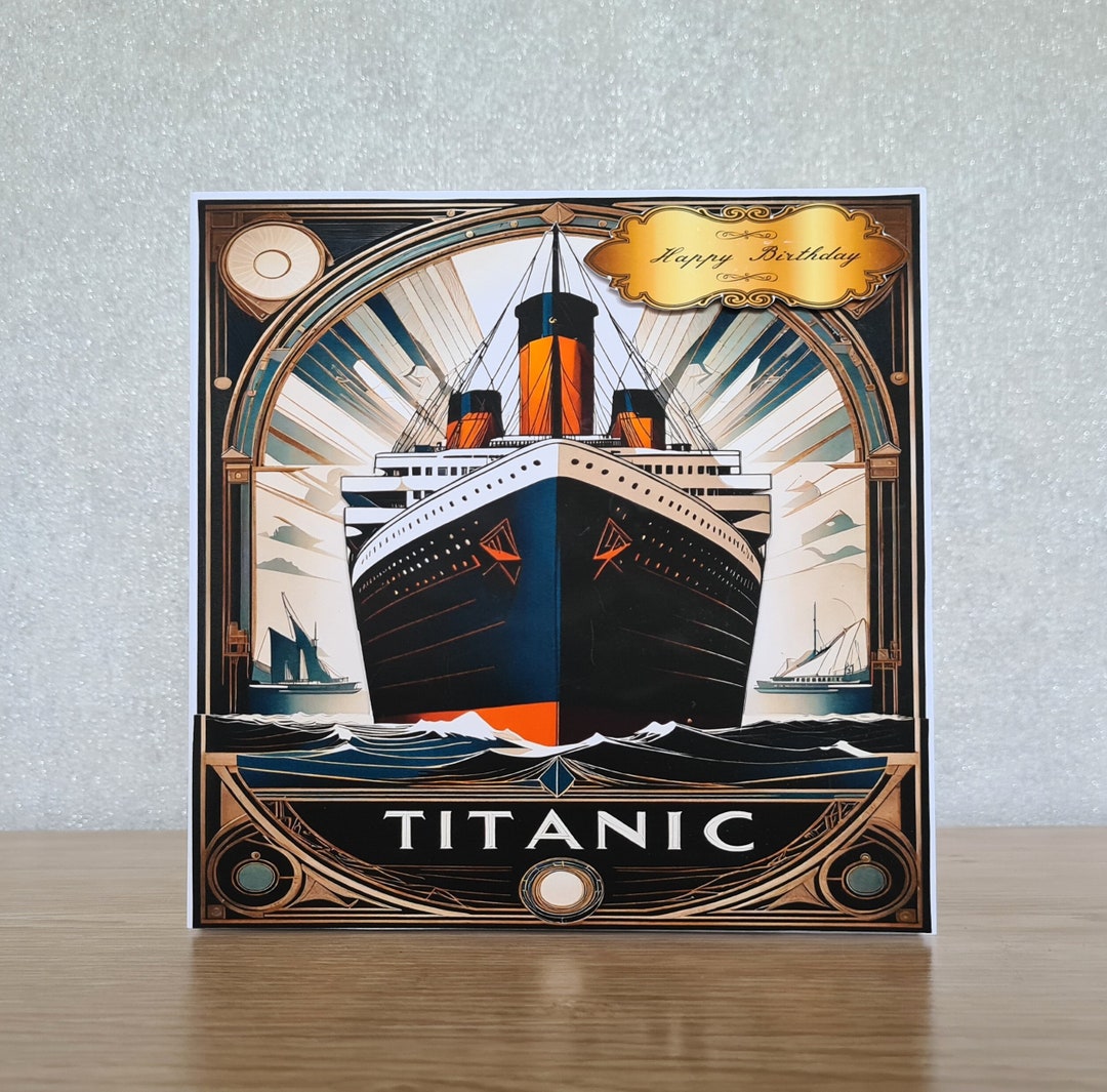 Titanic Birthday Card, Birthday Card for Men, Dad Cards, Boat Enthusiast Birthday Cards, - Etsy UK
