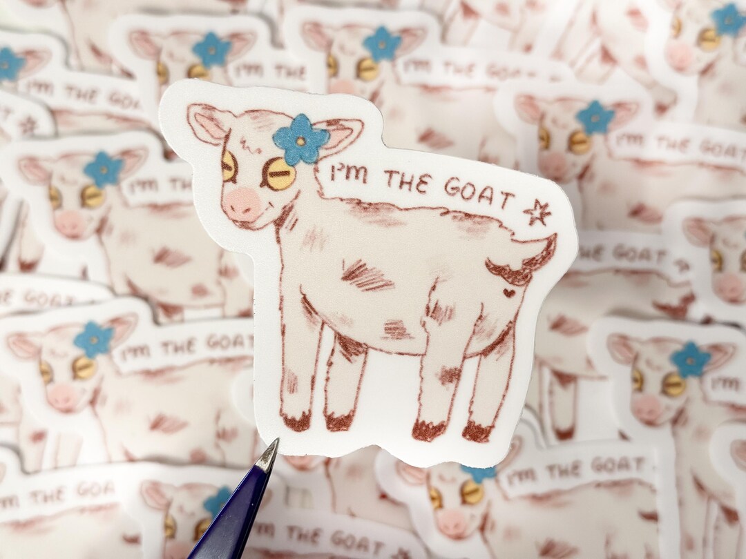 I'm the Goat - Waterproof Sticker ~ Illustrations by Alex Martinez Art ...