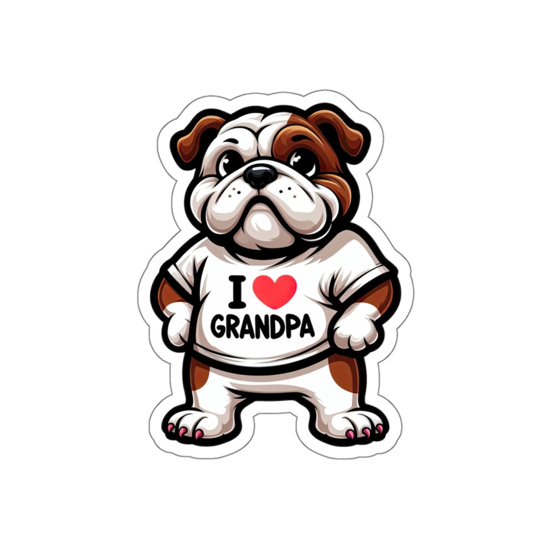 English Bulldog Dog I Love Grandpa Sticker Perfect Bulldog Grandfather ...