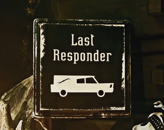 Last Responder, Dark Humor, Funny Wall Hanging, Gothic Home Decor - Etsy