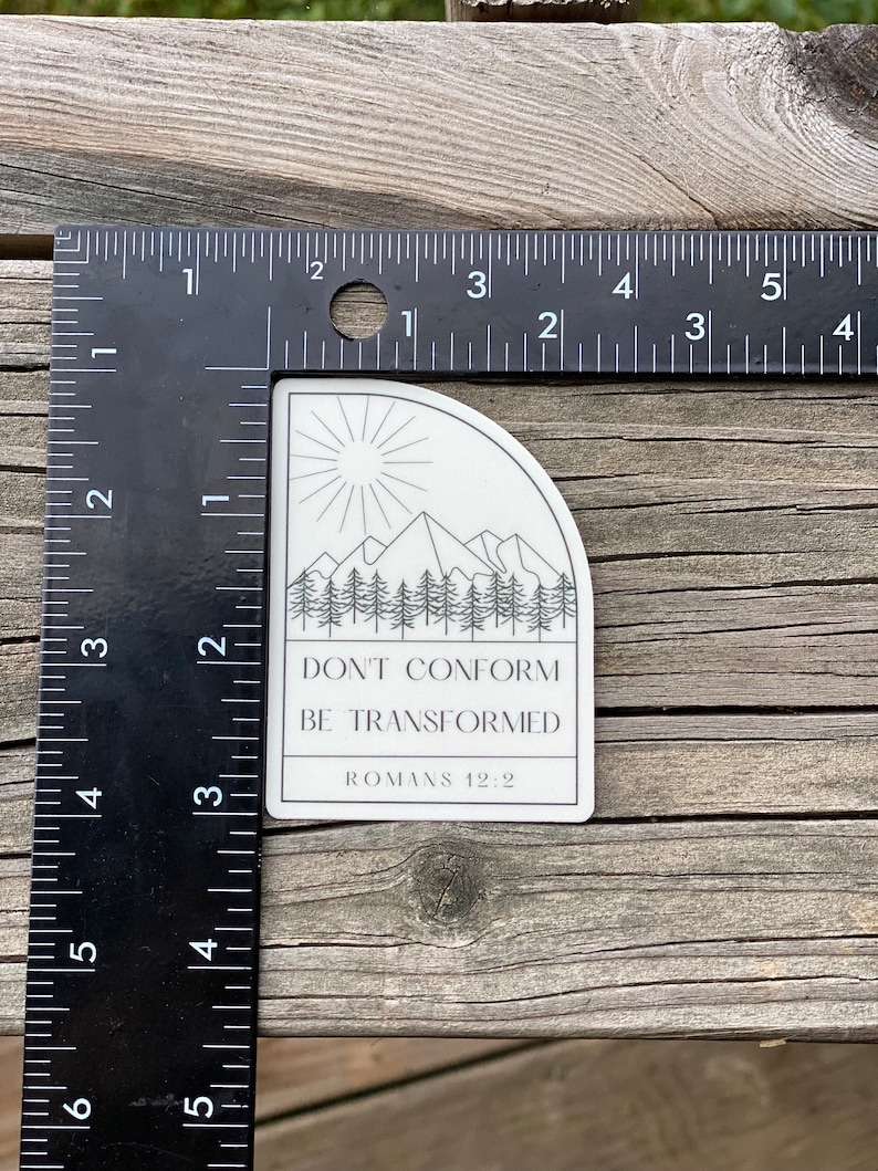 Don’t Conform, Be Transformed Sticker: Romans 12 V 2, Bible Verse ...