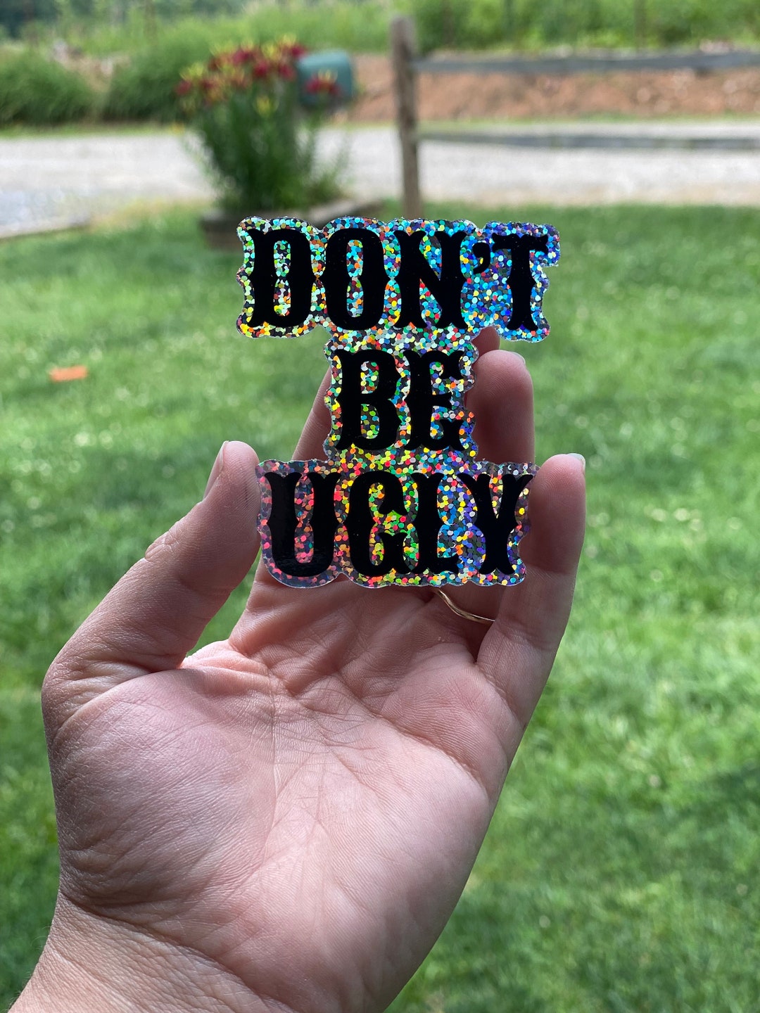 Don’t Be Ugly Sticker: Appalachian Glitter Stickers, Appalachian ...