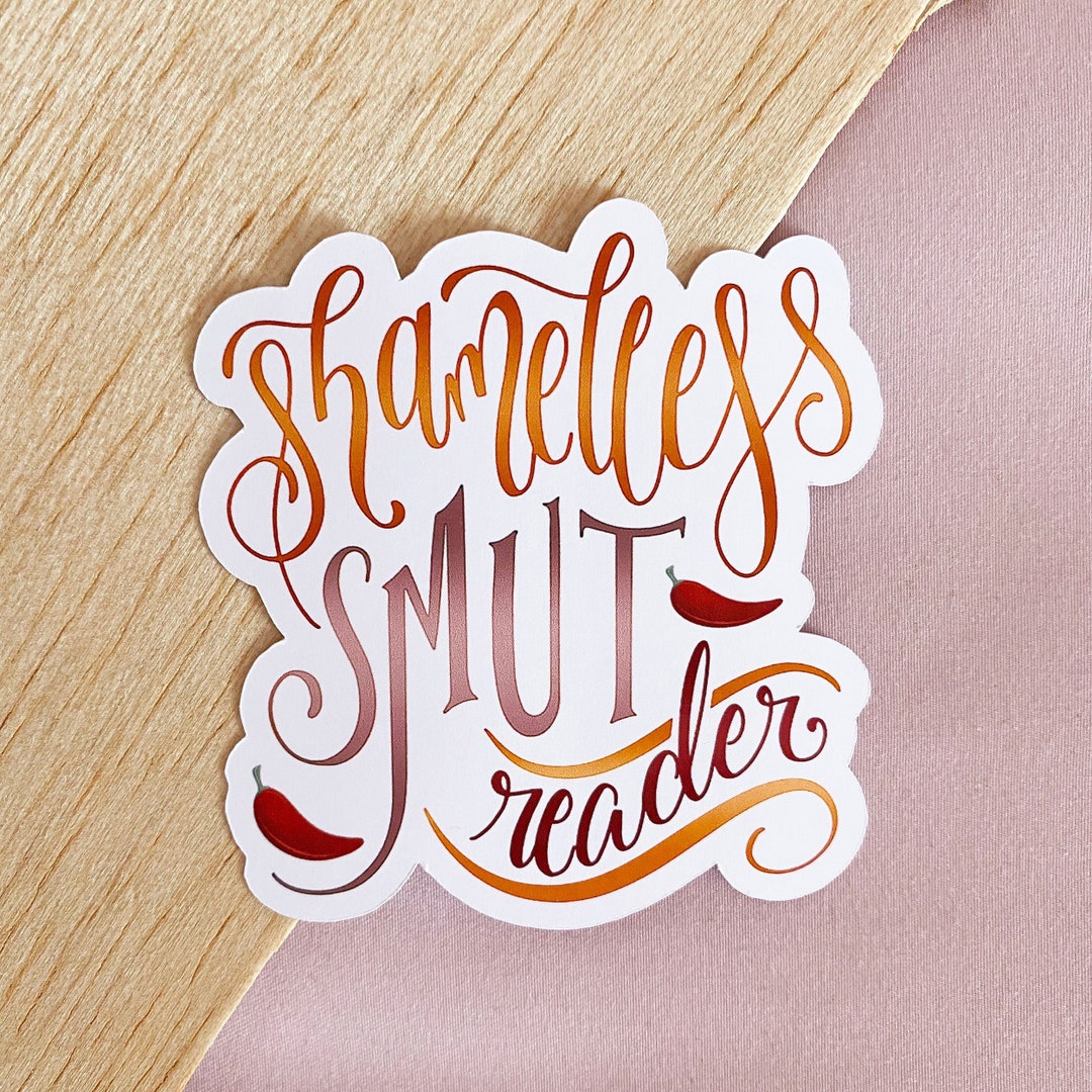 Shameless Smut Reader STICKER - Etsy