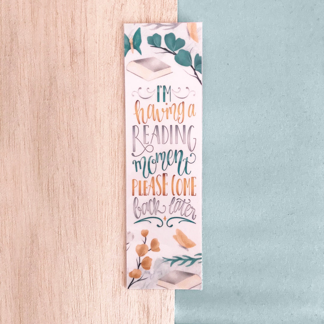 I'm Having a Reading Moment LAMINATED BOOKMARK - Etsy