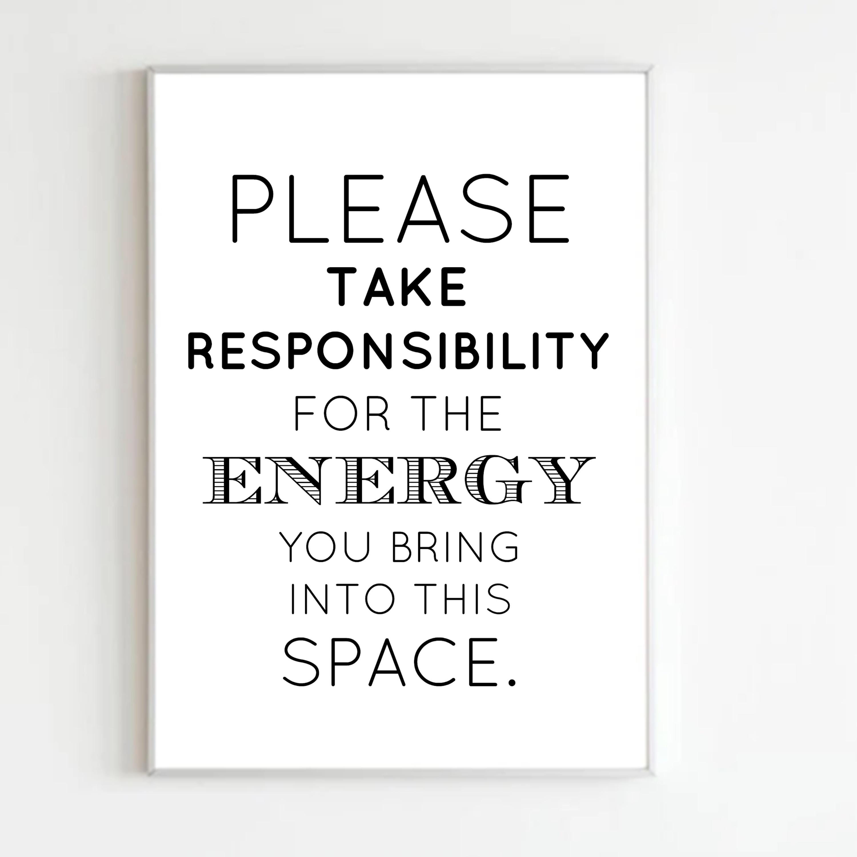 Printable Download | Please Take Responsibility for the Energy Your ...