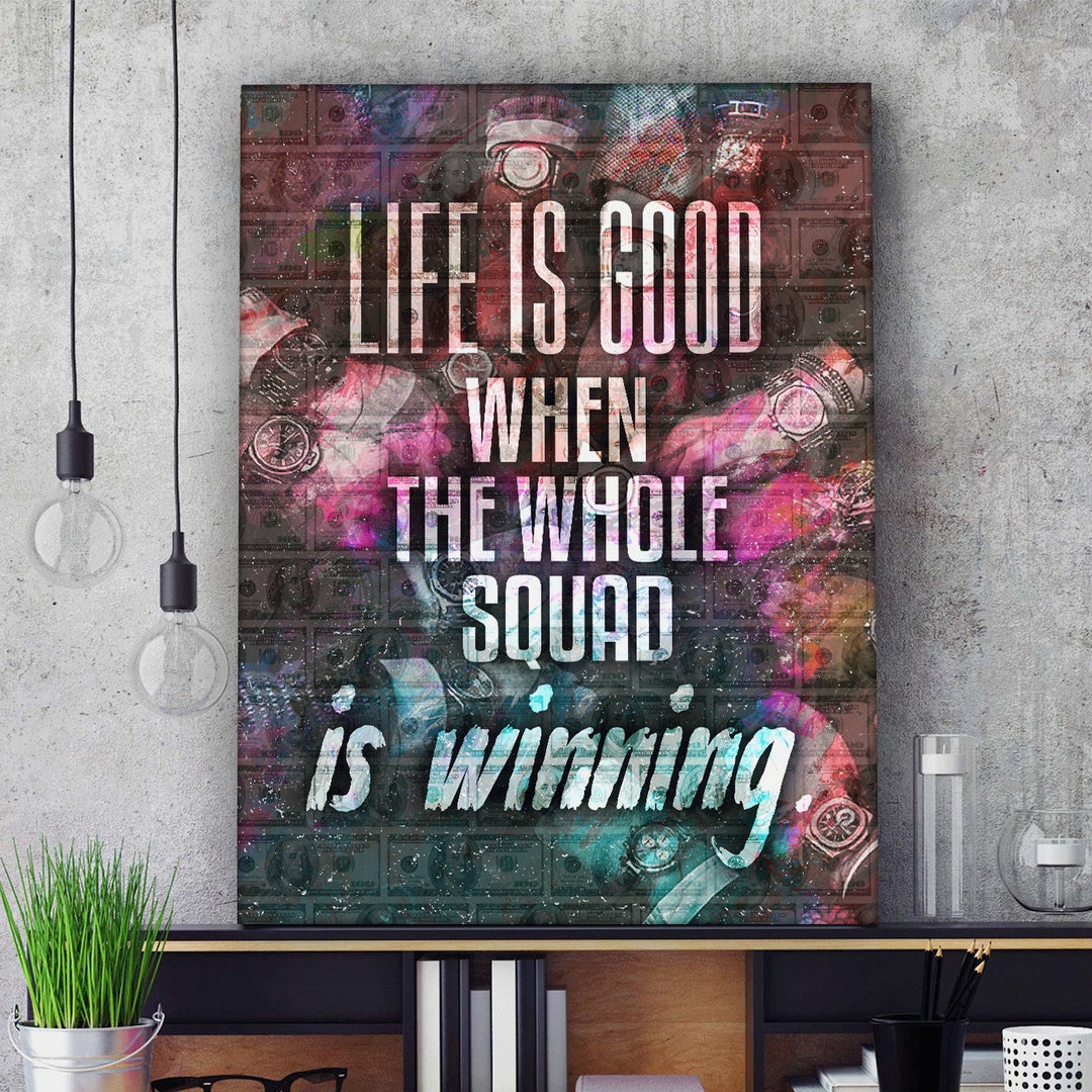 Life is Good Wall Art – Winning Squad Canvas Print, Motivational Office ...