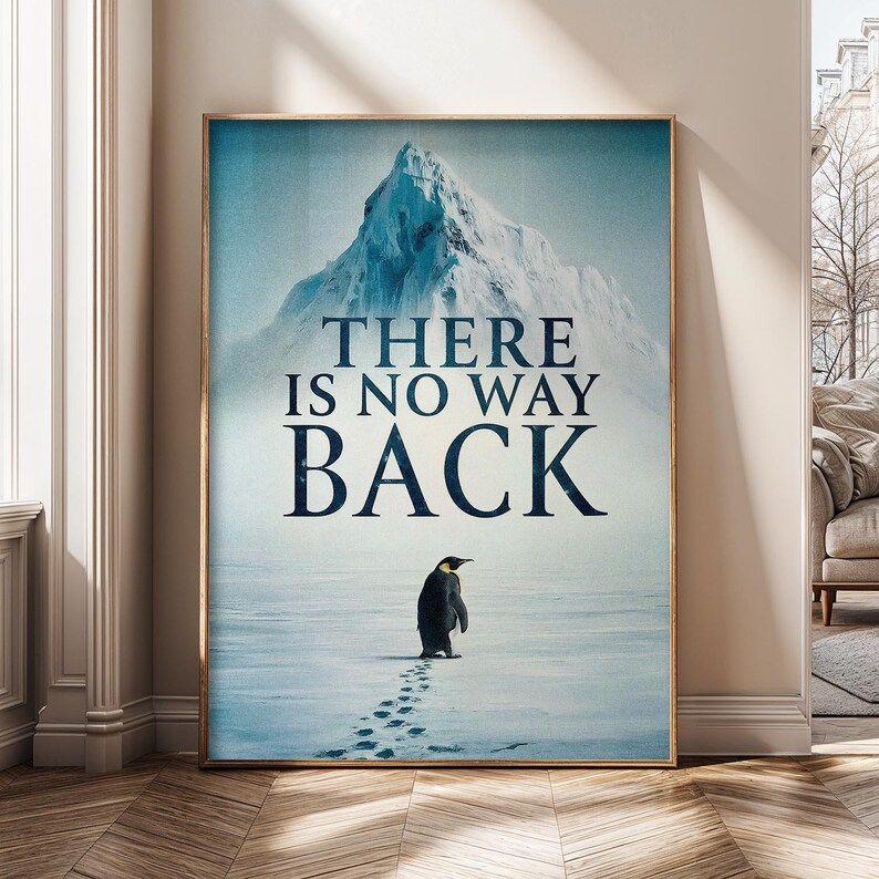 There is No Way Back – Penguin Motivation Wall Art, Determination Quote ...