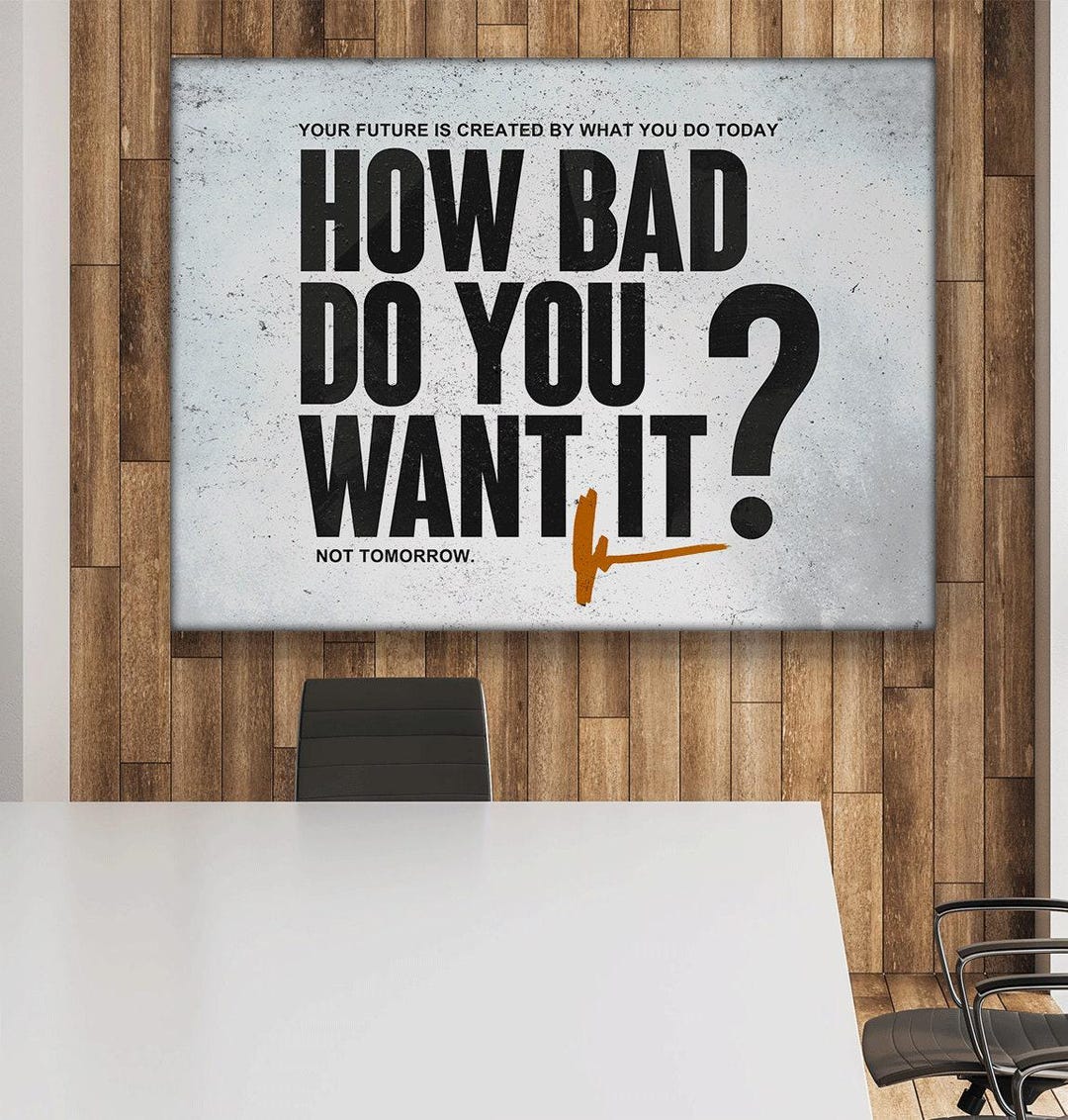 Inspiring Ambition Action Success How Bad Do You Want It Motivational ...