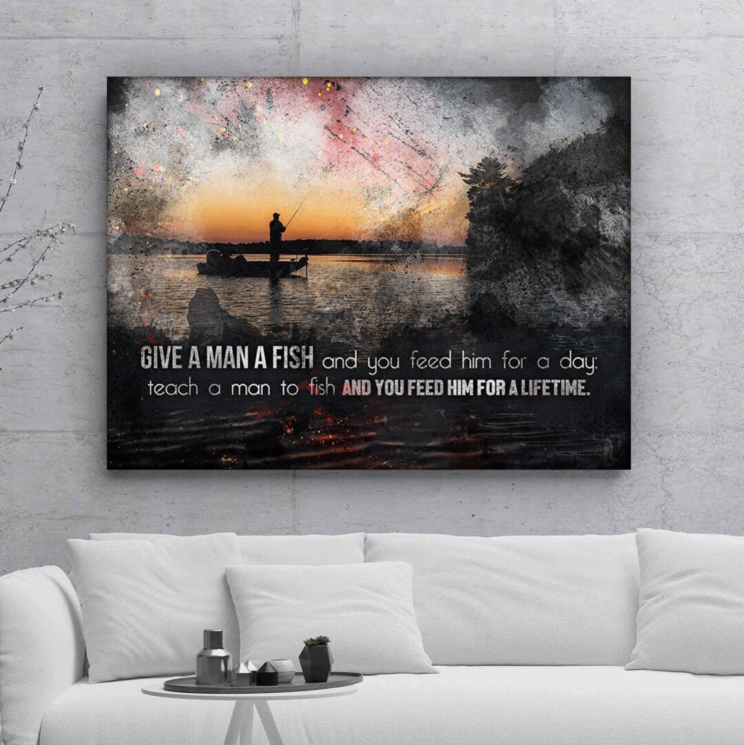 Give a Man a Fish Wall Art, Teach a Man to Fish Quote Canvas ...