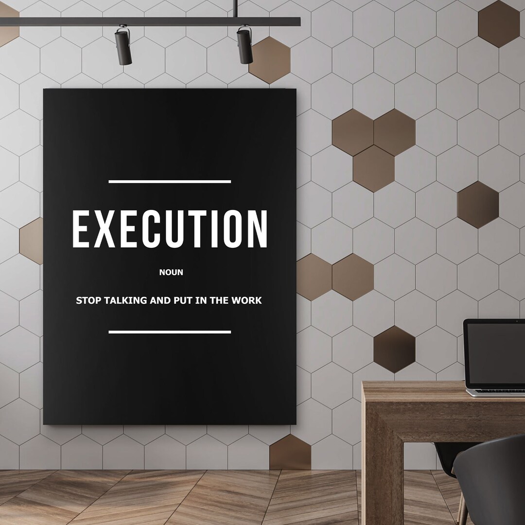 Execution Wall Art Canvas Print, Stop Talking Put in the Work Quote ...