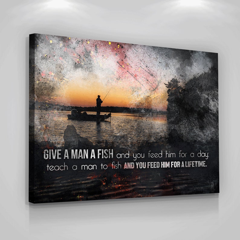 Give a Man a Fish Wall Art, Teach a Man to Fish Quote Canvas ...