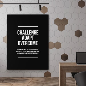 Challenge Adapt Overcome Inspirational Canvas Print, Conquer Quote ...