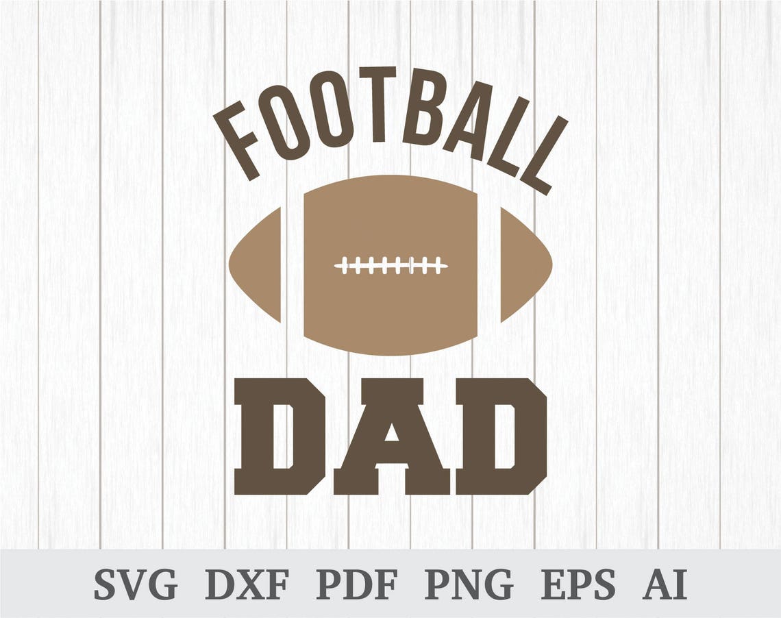 Football Dad SVG Sports SVG Football SVG Father's Day - Etsy