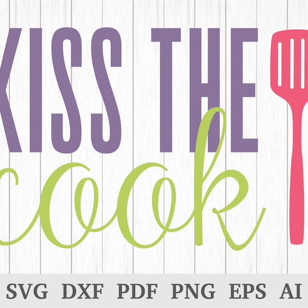 Kiss the Cook Svg - Etsy