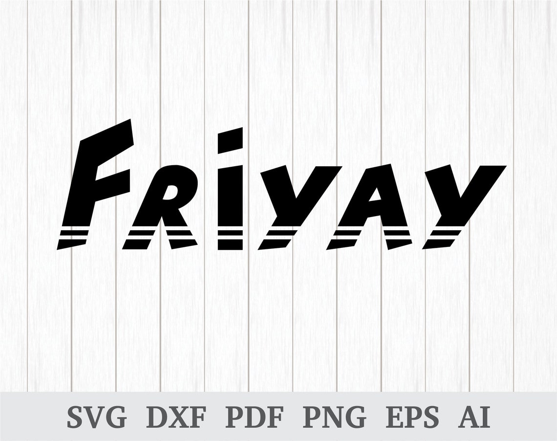 Friyay SVG Fri-yay Svg Friday Svg Weekend Svg Fun Svg | Etsy
