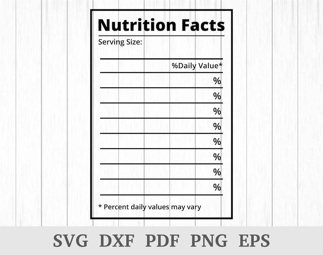 Nutrition Facts SVG Blank, Nutrition Facts Label PNG, Design Own ...