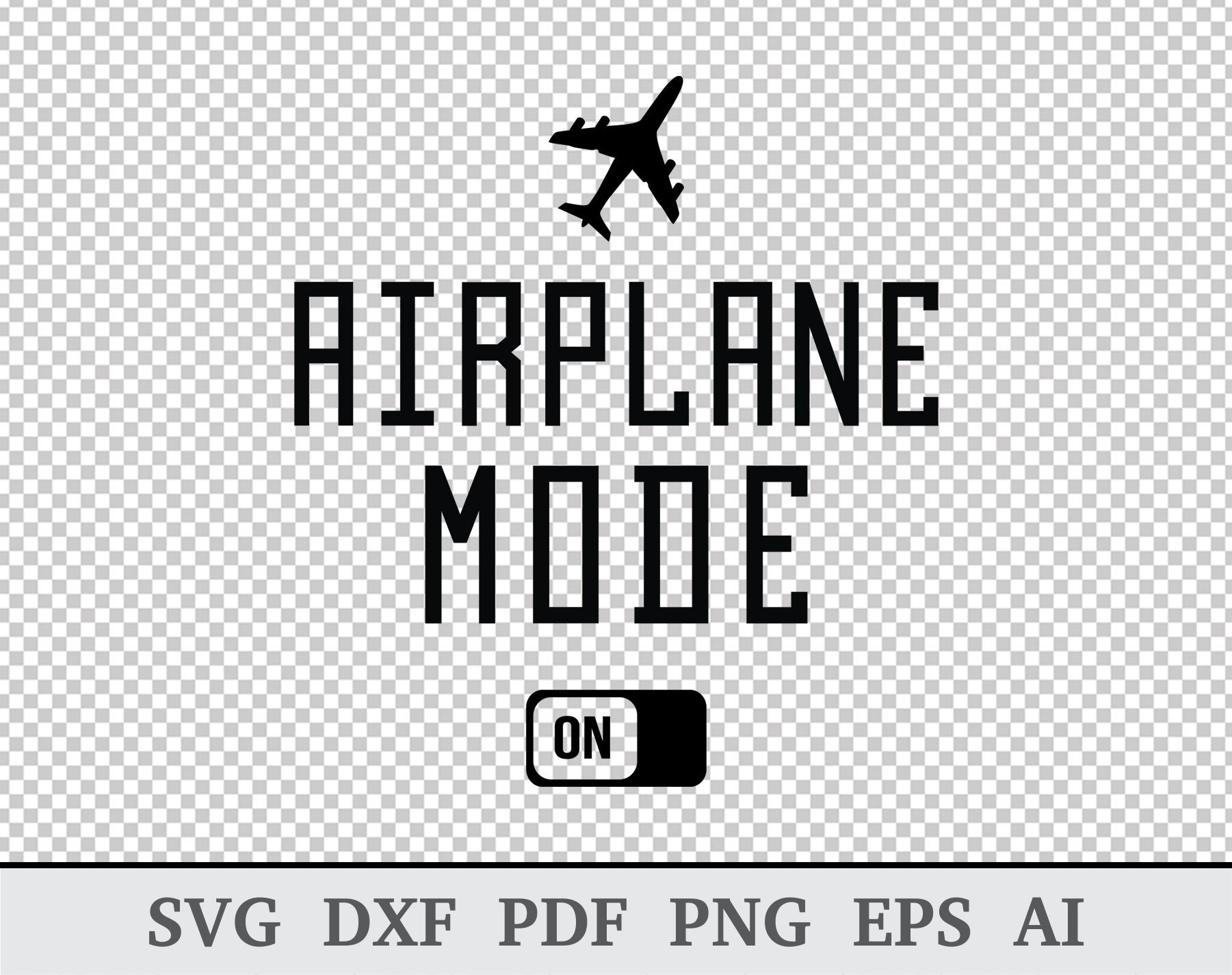 Airplane Mode SVG, Airplane Mode Thirt SVG, Airplane Mode Funny Svg ...