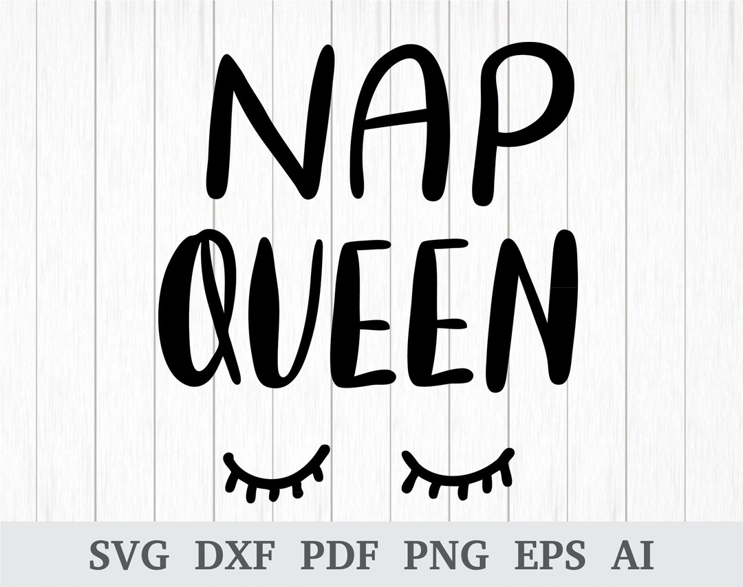 Nap Queen SVG, Nap SVG, Lazy SVG, Nap Queen Tshirt, Sleep Svg, Svg Cutting File, Cricut ...