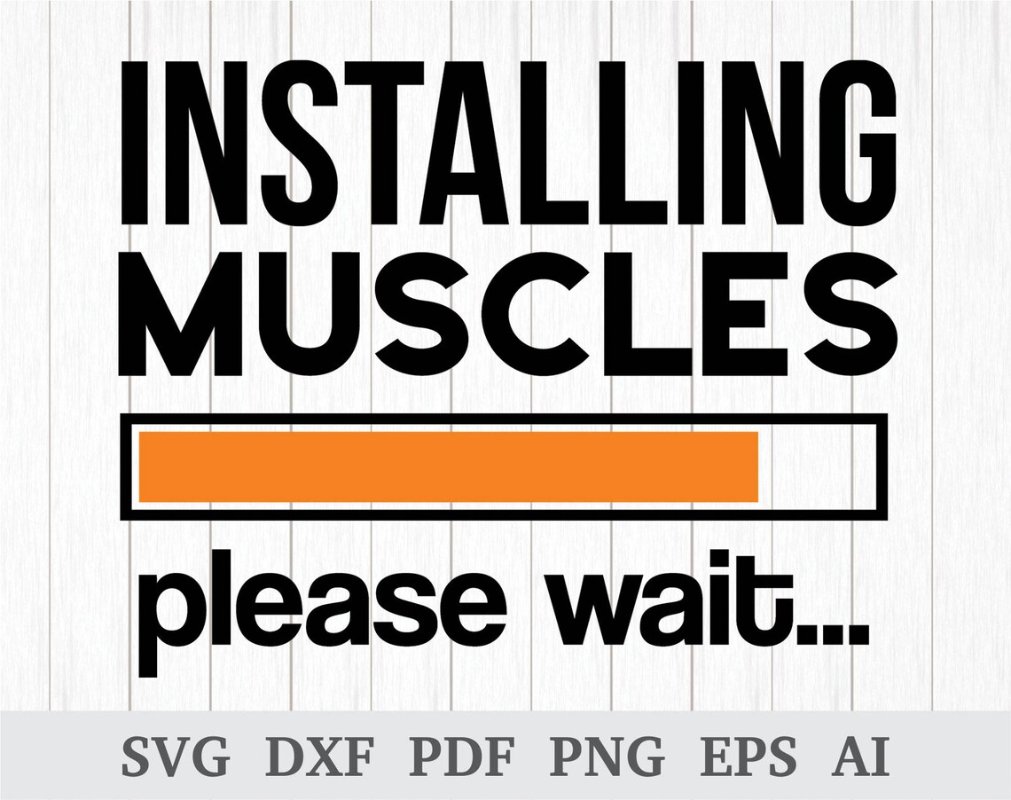 Installing Muscles SVG Fitness SVG Gym/workout Svg Svg - Etsy