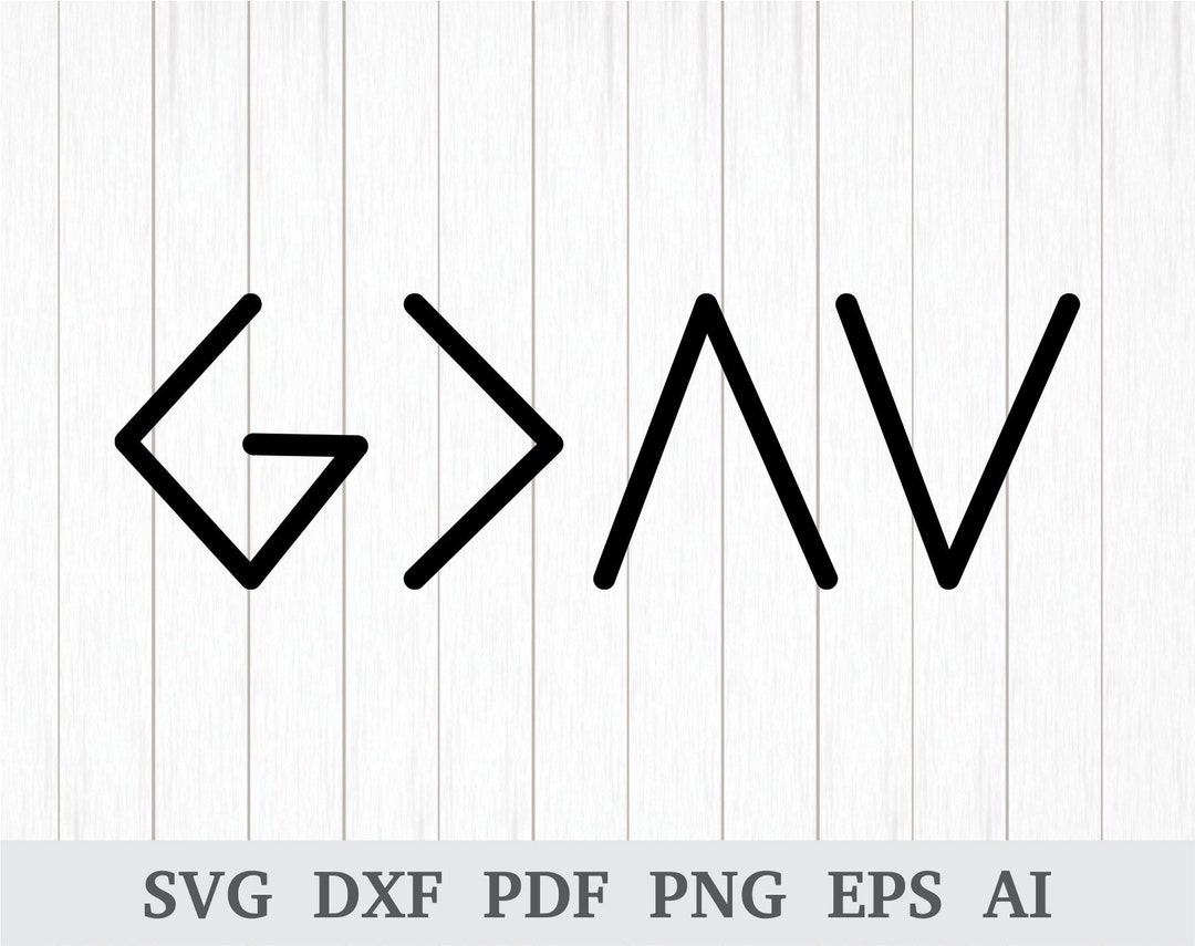 God is Greater SVG, God is Greater Than the Highs and Lows Svg, Cutting ...