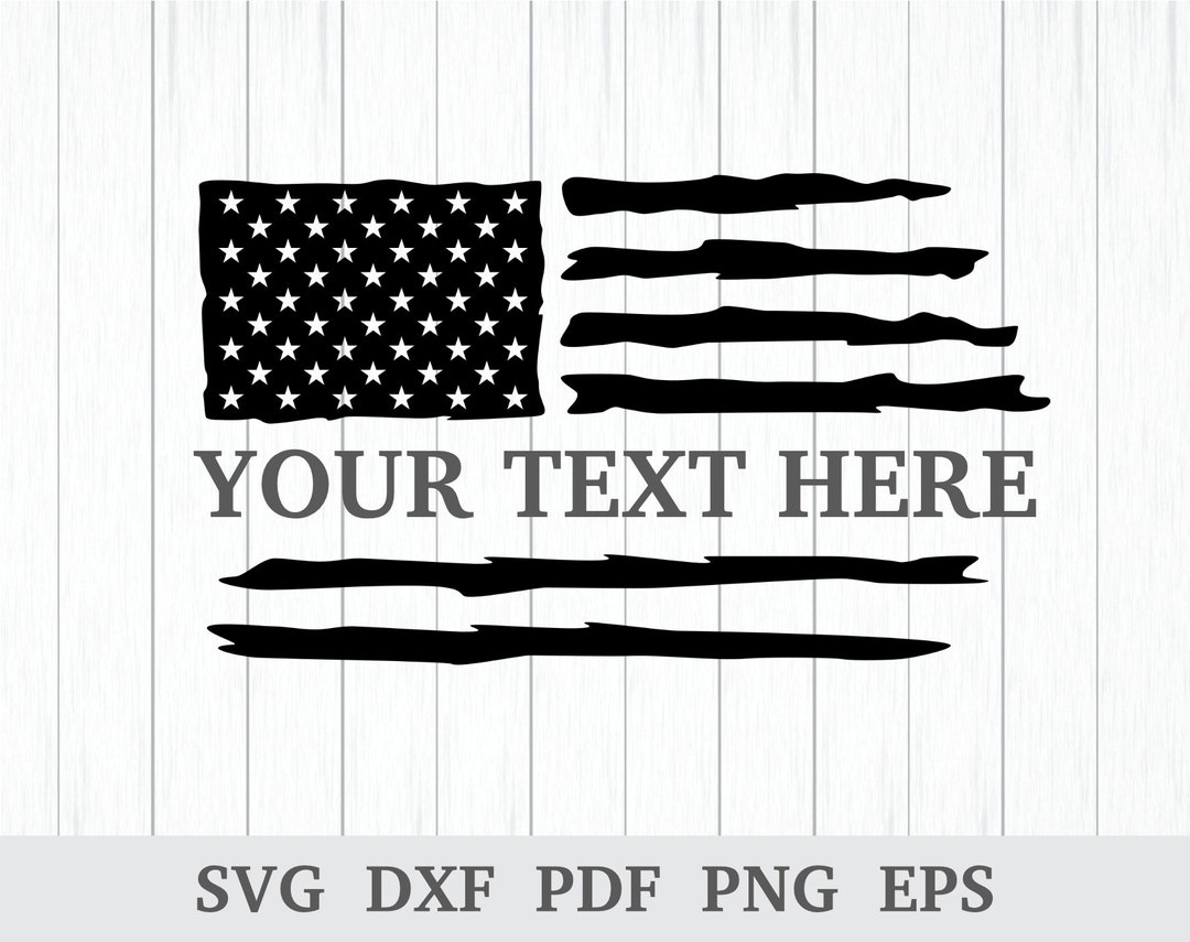 Personalize Flag Svg, American Distressed Flag Svg, 4th of July Svg ...
