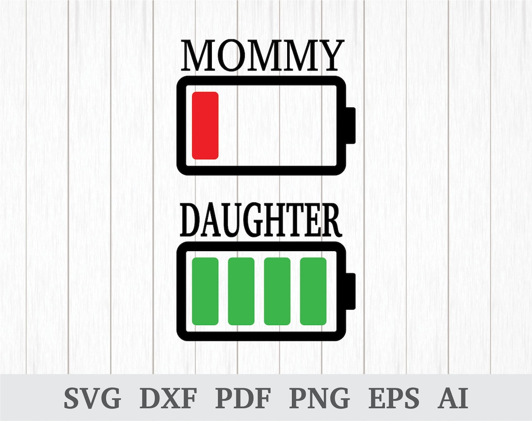 Low Battery Mommy Svg, Mommy Daughter Svg, Low Battery Svg, Mother's ...