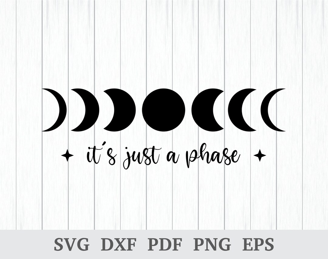 It's Just A Phase Svg, Moon Phases Vector, Celestial Svg, Boho Svg ...