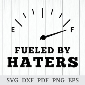 Fueled by Haters Svg, Fan Svg, Sports Svg, Haters Gonna Hate Svg, Funny ...