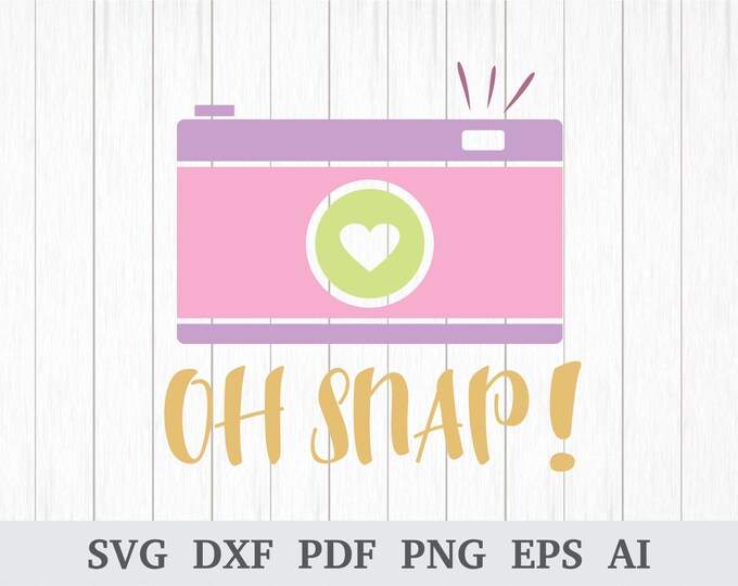 Oh Snap SVG, Camera SVG, Oh Snap Svg, Dxf and Png Instant Download ...