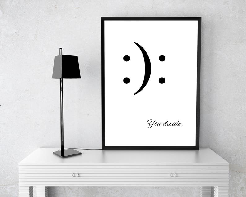 Smile, You Decide | Instant Download Printable Art, Home Decor, Happy ...